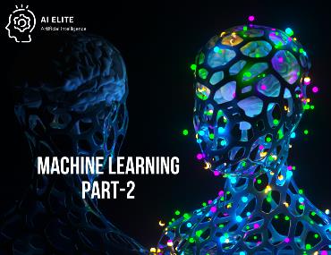 Unihance | التعلم الألي الجزء 2 - Machine Learning Part 2